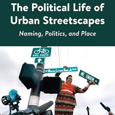 Book Review: The Political Life of Urban Streetscapes: Naming, Politics ...